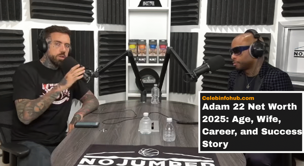 Adam 22 Net Worth 2025: Age, Wife, Career, and Success Story